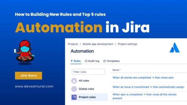 Jira Automation: How to Building New Rules and Top 5 Rules