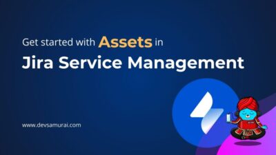 Get started with Assets in Jira Service Management | JIRA GURU | DevSamurai