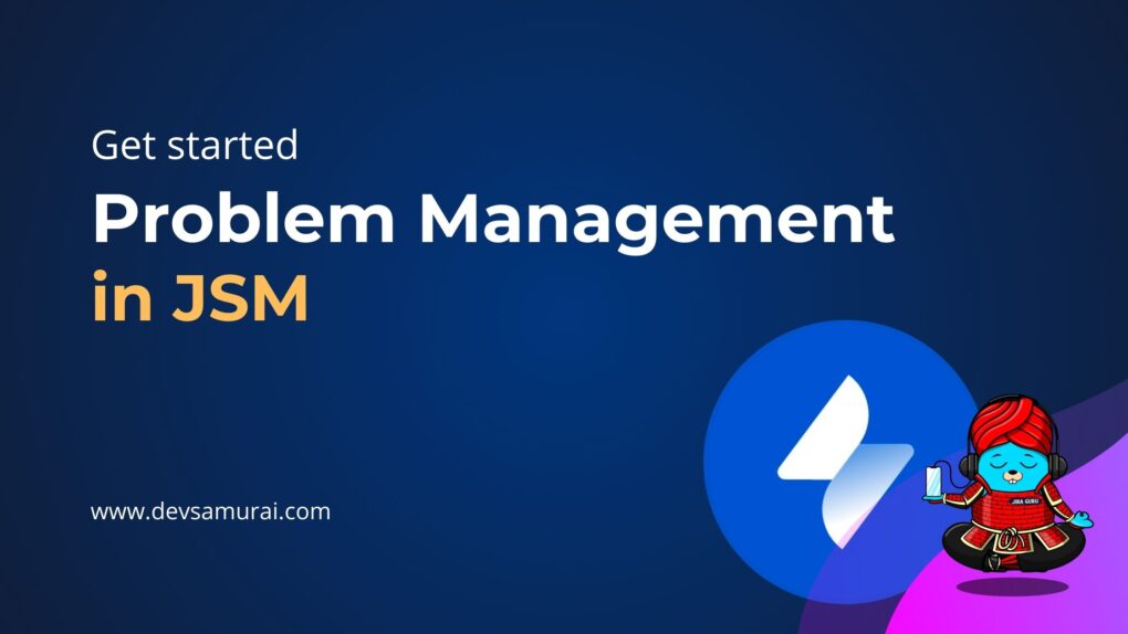 problem management in Jira Service Management problem management in Jira Service Management