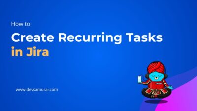 Jira Recurring Tasks | Methods to Create Recurring Tasks in Jira